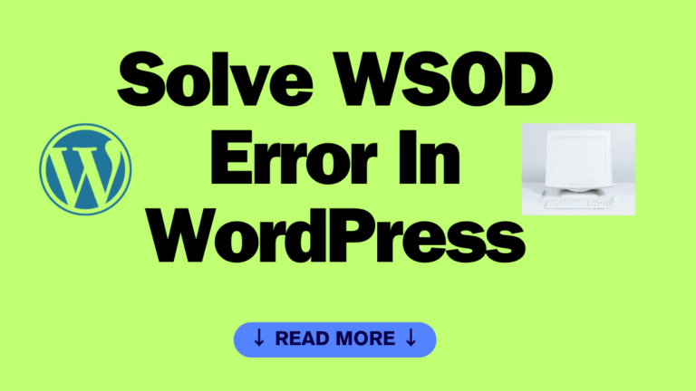 How To Solve WSOD Error In WordPress? | SeekaHost™