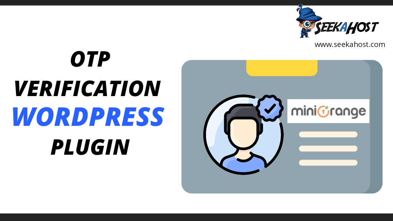 How to set up OTP Verification WordPress plugin? | SeekaHost™