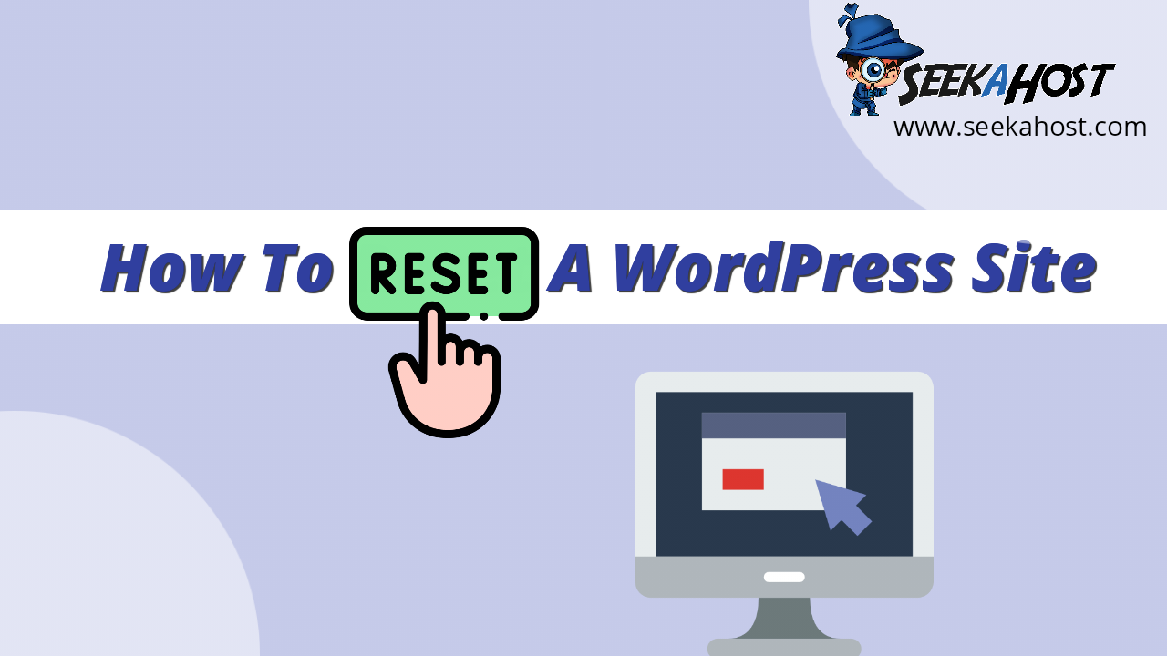 How to reset a WordPress site Using WP Reset Plugin? | SeekaHost™