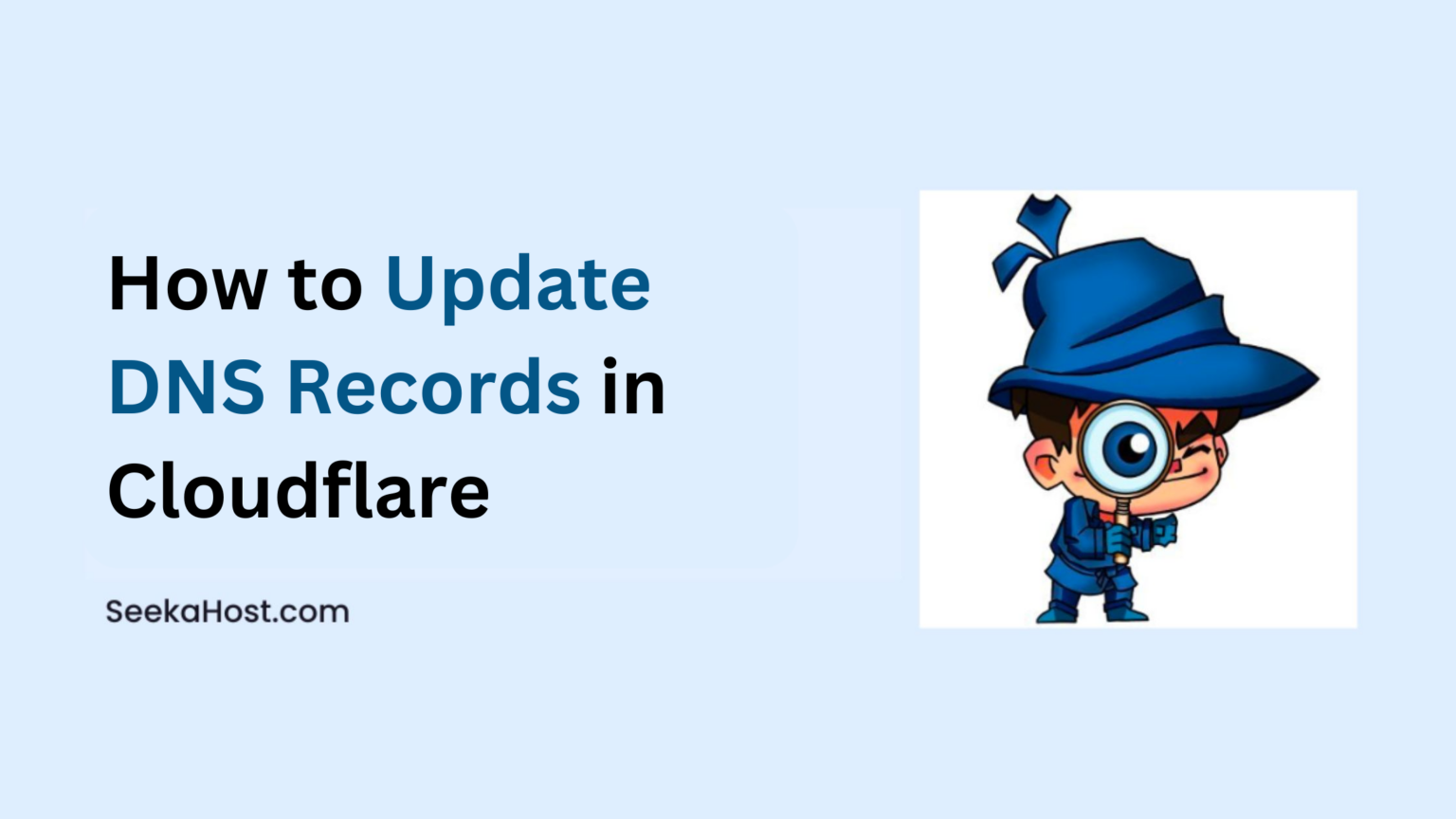 How to Update DNS Records in Cloudflare | SeekaHost™ How to Update DNS Records in Cloudflare | SeekaHost™